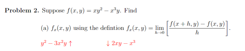 Solved Problem 2. ﻿Suppose f(x,y)=xy2-x3y. ﻿Find(a) fx(x,y) | Chegg.com