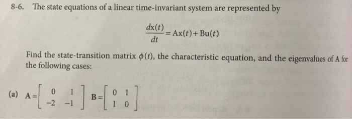 Solved 8-6. The state equations of a linear time-invariant | Chegg.com