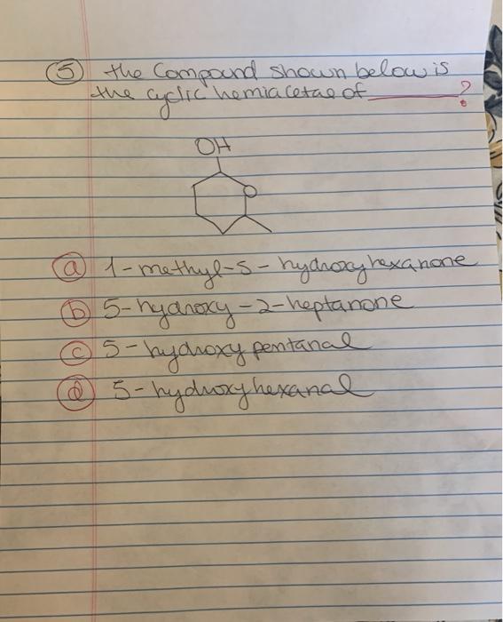 Solved 2 the Compound shown below is the cyclic hemiacetal | Chegg.com