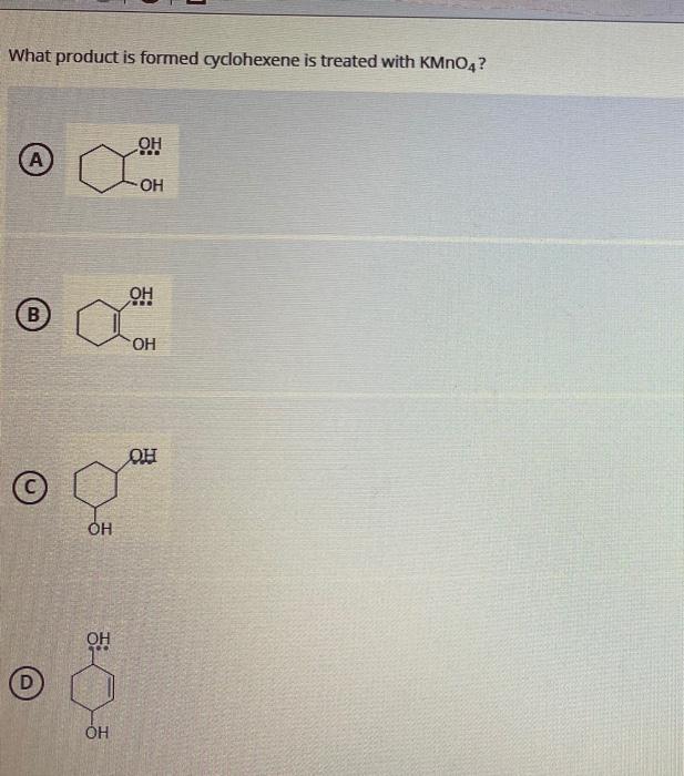 Solved What product is formed cyclohexene is treated with | Chegg.com