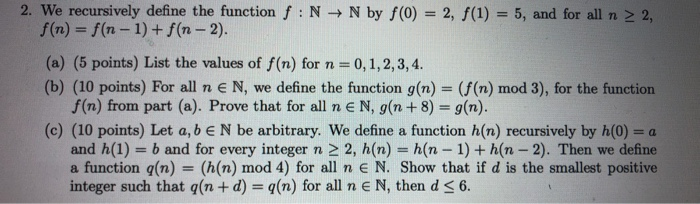 Solved 2. We recursively define the function f : N f(n) = | Chegg.com