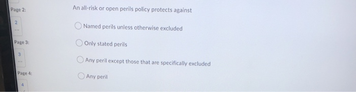 Solved Page 2 An all-risk or open perils policy protects | Chegg.com