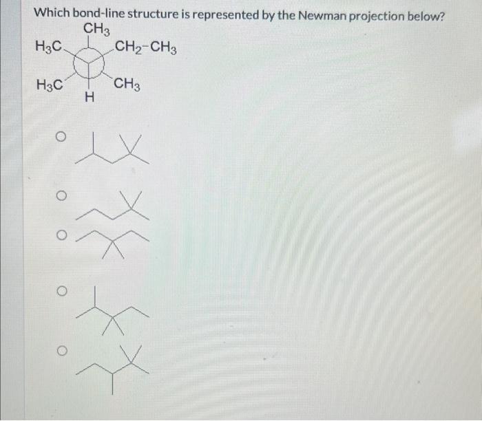 Solved Which bond-line structure is represented by the | Chegg.com
