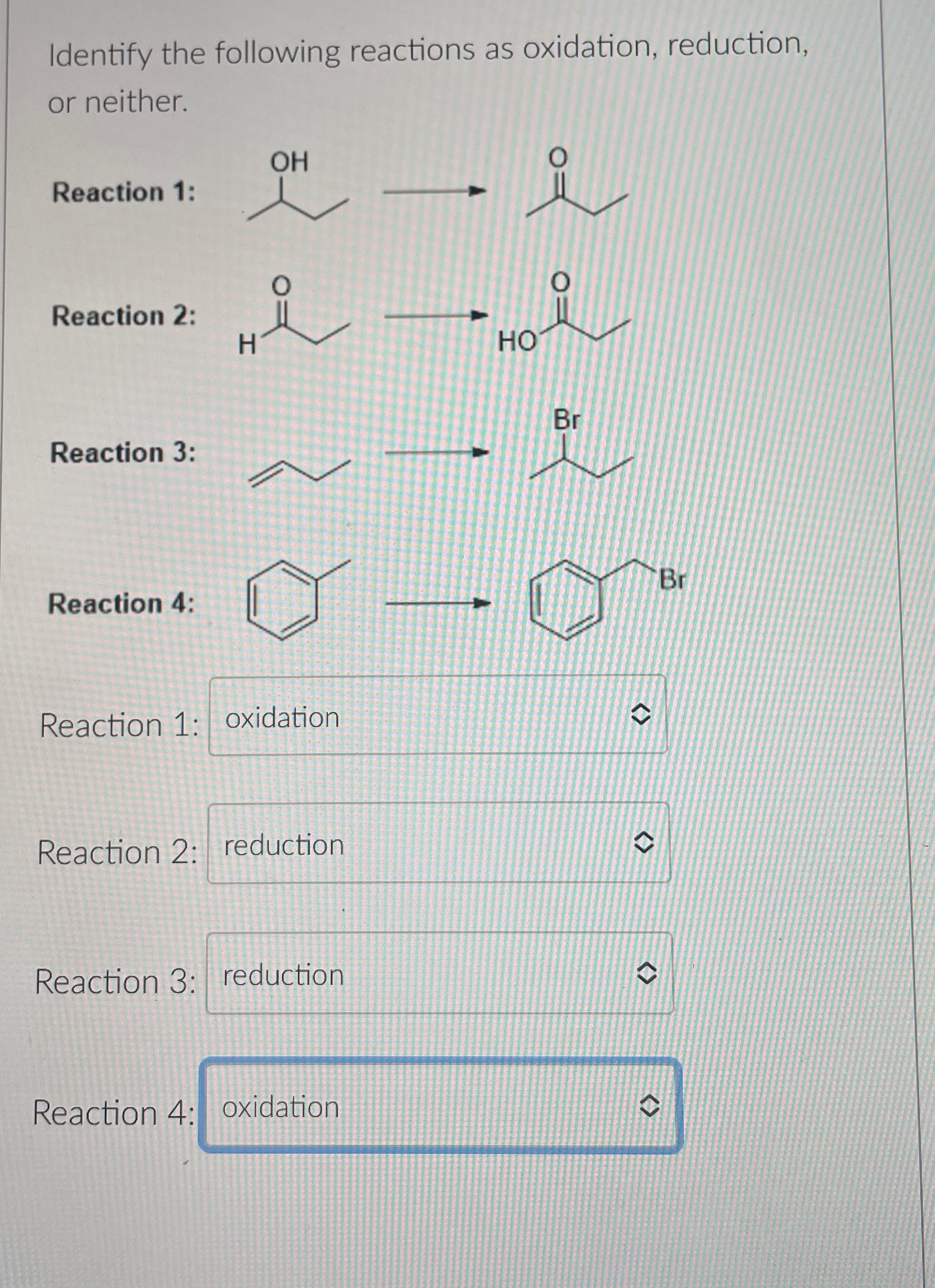 Solved Identify the reactions as oxidation, reduction, or | Chegg.com