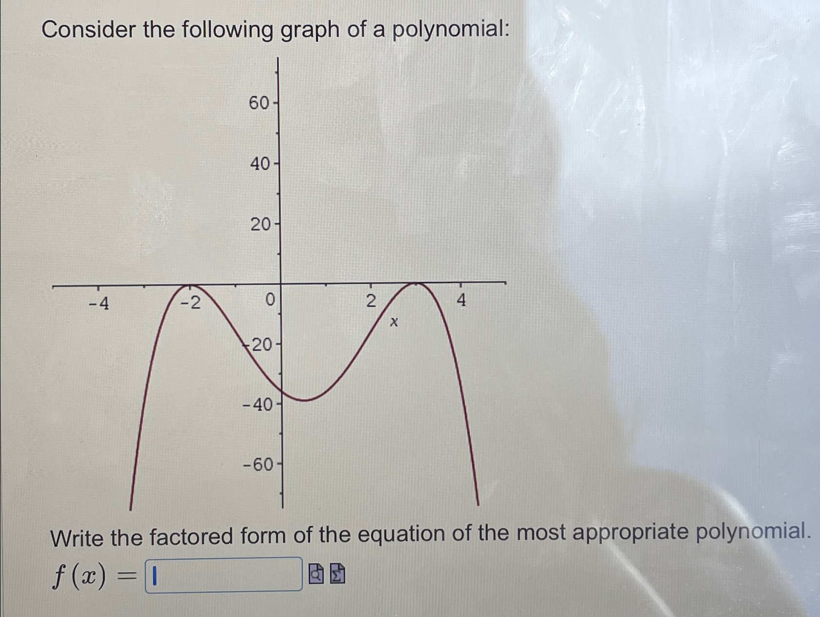 Solved Consider the following graph of a polynomial:Write | Chegg.com Solved Consider the following graph of a polynomial:Write | Chegg.com