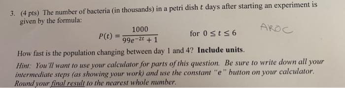 Solved AROC P(t) = 3. (4 pts) The number of bacteria (in | Chegg.com