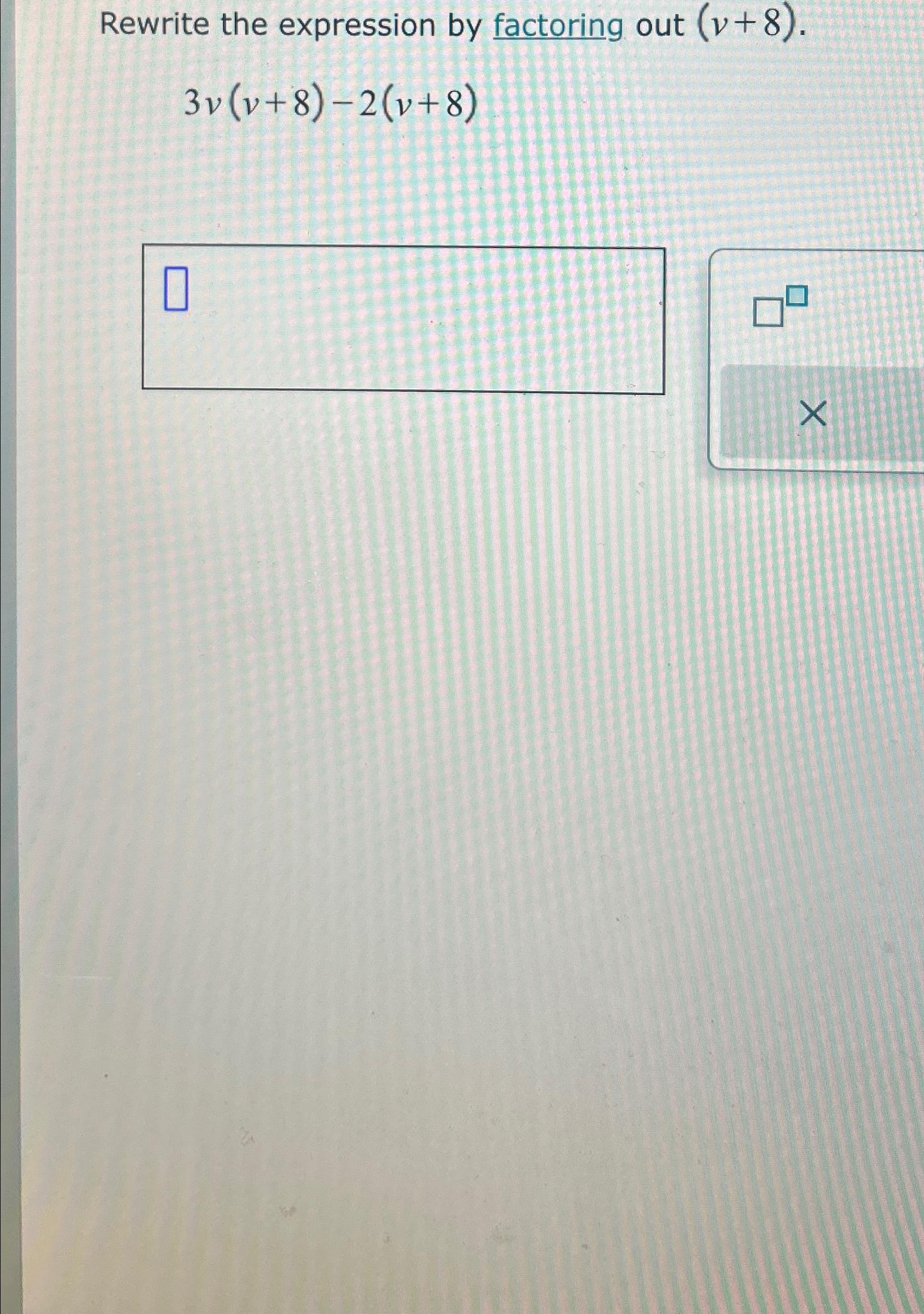 Solved Rewrite the expression by factoring out | Chegg.com
