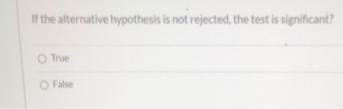 Solved The probability of not rejecting the null when the | Chegg.com