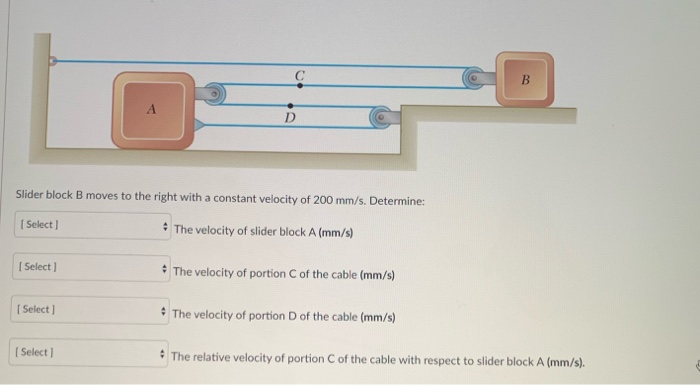 Solved B D Slider block B moves to the right with a constant | Chegg.com