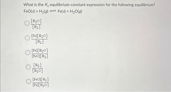 Solved What is the Kc equilibrium-constant expression for | Chegg.com