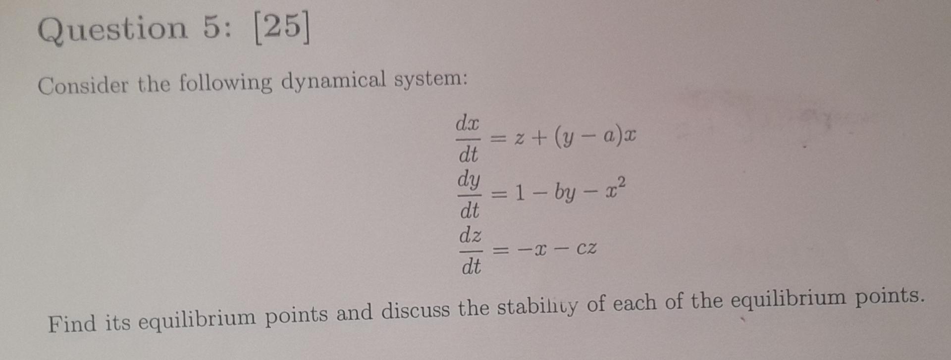 Solved Question 5: [25] Consider the following dynamical | Chegg.com