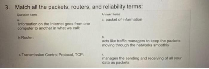 Solved 3. Match all the packets, routers, and reliability | Chegg.com