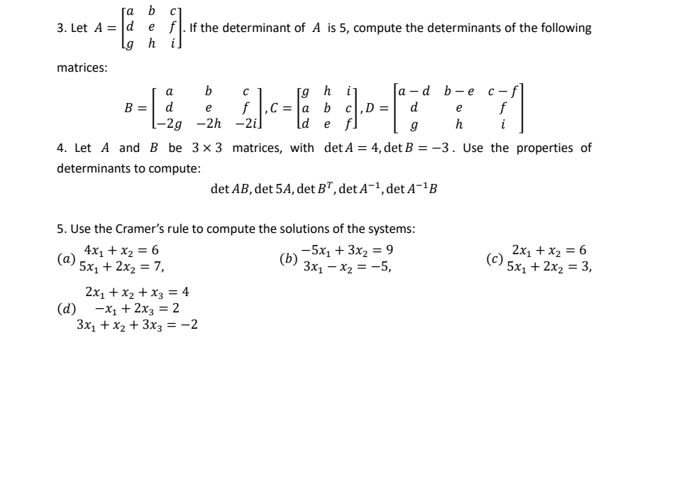 Solved Let A=[abcdefghi]. ﻿If the determinant of A ﻿is 5 , | Chegg.com