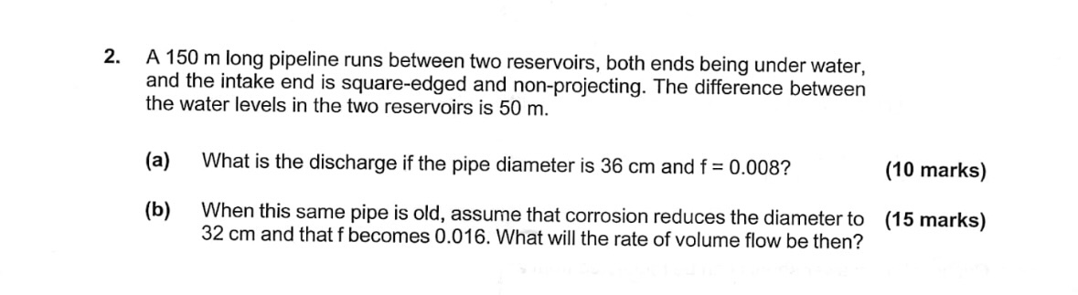 Solved A 150m ﻿long pipeline runs between two reservoirs, | Chegg.com