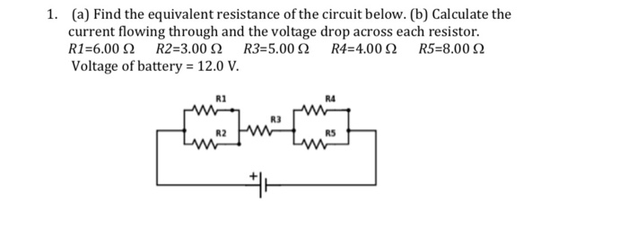 Solved 1. (a) Find the equivalent resistance of the circuit | Chegg.com