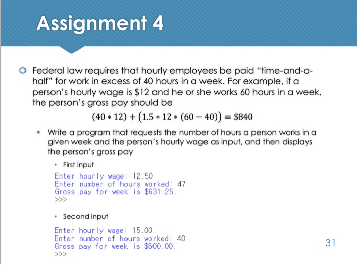 Solved Assignment 4 O Federal law requires that hourly | Chegg.com