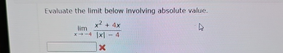 Solved Evaluate the limit below involving absolute | Chegg.com