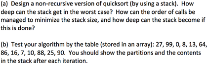 Solved Design a non - recursive version of quicksort (by | Chegg.com