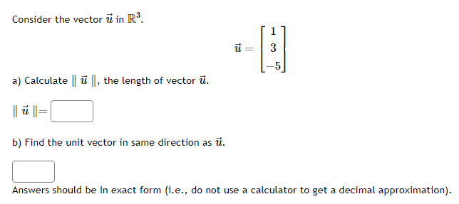 Solved Consider the vector vec(u) ﻿in R3.vec(u)=[13-5]a) | Chegg.com
