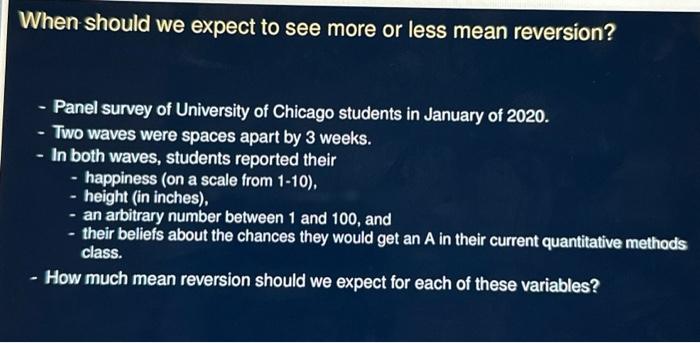 Solved When should we expect to see more or less mean | Chegg.com