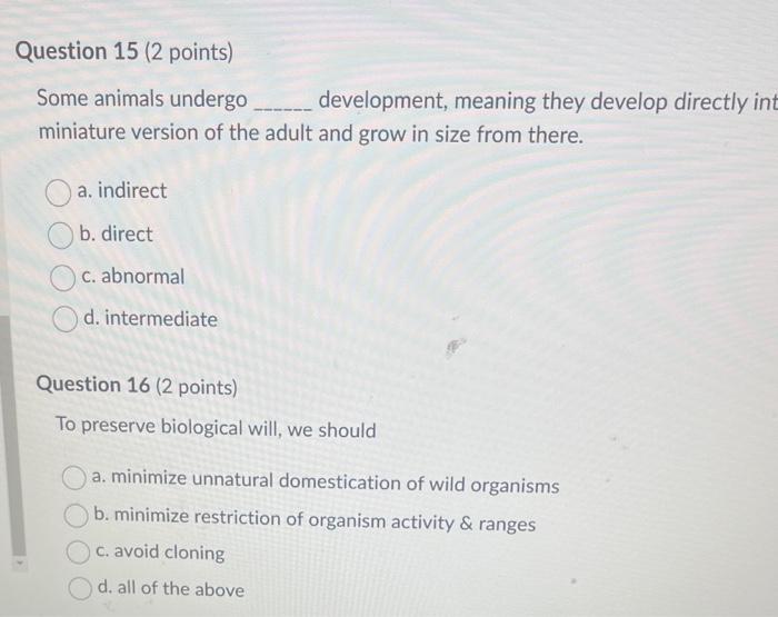 Solved Some animals undergo development, meaning they | Chegg.com