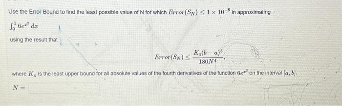 Solved Use the Error Bound to find the least possible value | Chegg.com