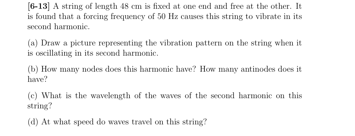Solved [6-13] ﻿A string of length 48cm ﻿is fixed at one end | Chegg.com
