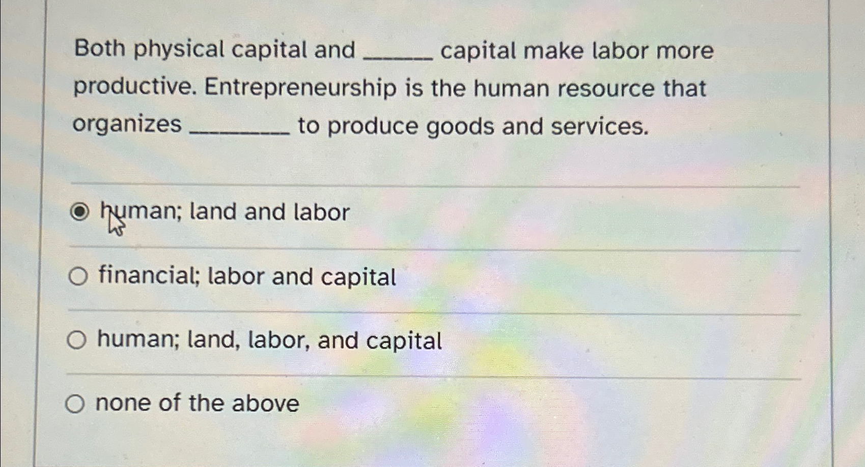 Solved Both physical capital and capital make labor more | Chegg.com