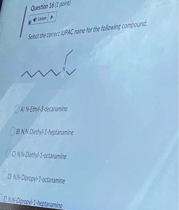 Solved Question 16 (1 point) Listen Select the correct IUPAC | Chegg.com