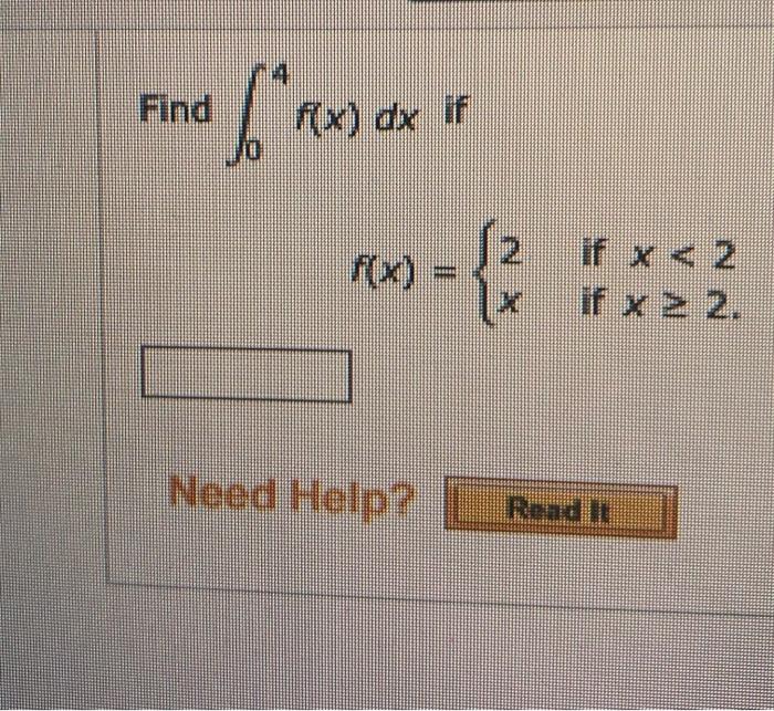 Solved Ind ∫04f(x)dx If f(x)={2x if x