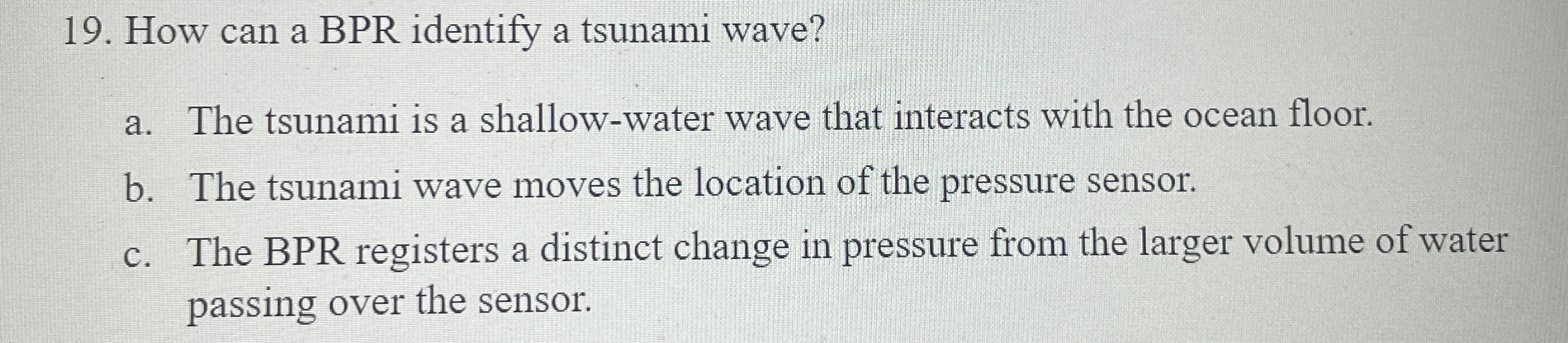 Solved How can a BPR identify a tsunami wave?a. ﻿The tsunami | Chegg.com