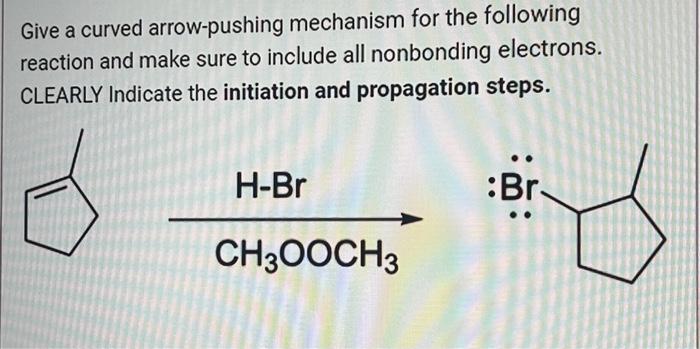 Solved Give a curved arrow-pushing mechanism for the | Chegg.com