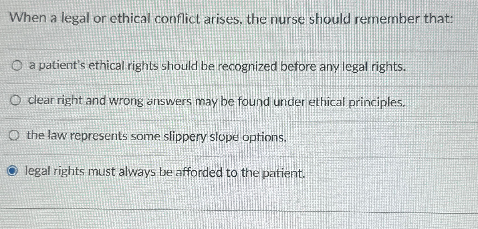 Solved When a legal or ethical conflict arises, the nurse | Chegg.com