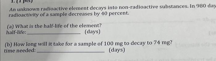 Solved An unknown radioactive element decays into | Chegg.com
