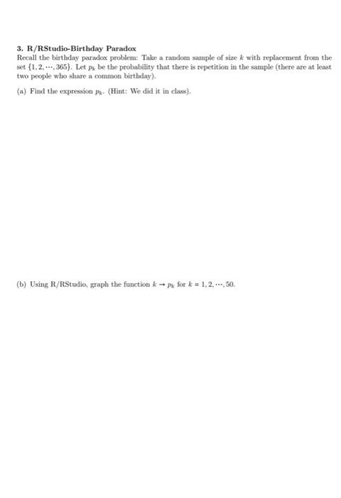 Solved 3. R/RStudio-Birthday Paradox Recall the birthday | Chegg.com