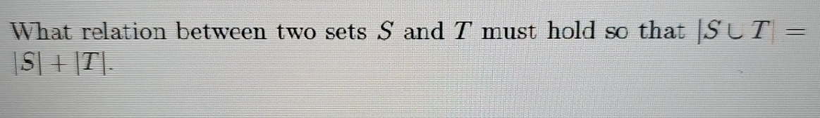 Solved What relation between two sets S ﻿and T ﻿must hold so | Chegg.com