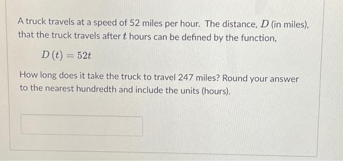 Solved A truck travels at a speed of 52 miles per hour. The | Chegg.com