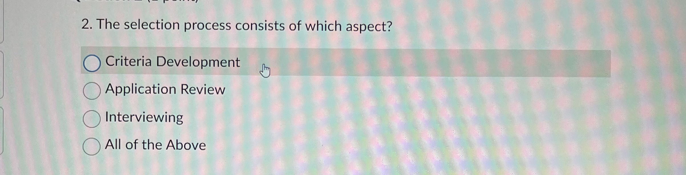 Solved The selection process consists of which | Chegg.com