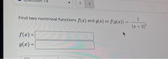 Solved Find two nontrivial functions f(x) and g(x) so | Chegg.com