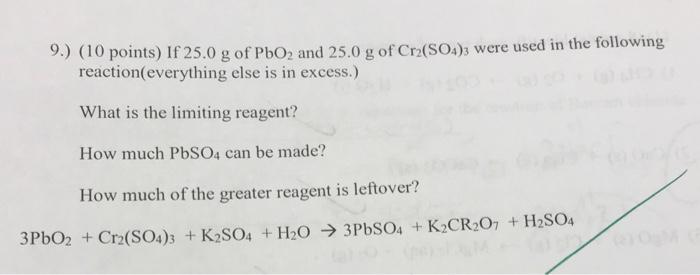 Solved 9.) (10 points) If 25.0 g of PbO2 and 25.0 g of | Chegg.com