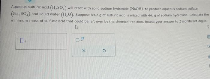 Solved Aqueous sulfuric acid (H2SO4) will react with solid | Chegg.com
