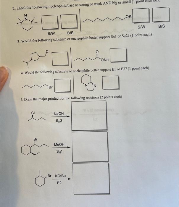 Solved 4. Would the following substrate or nucleophile | Chegg.com