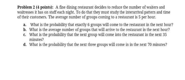 Solved Problem 2 (4 points): A fine dining restaurant | Chegg.com