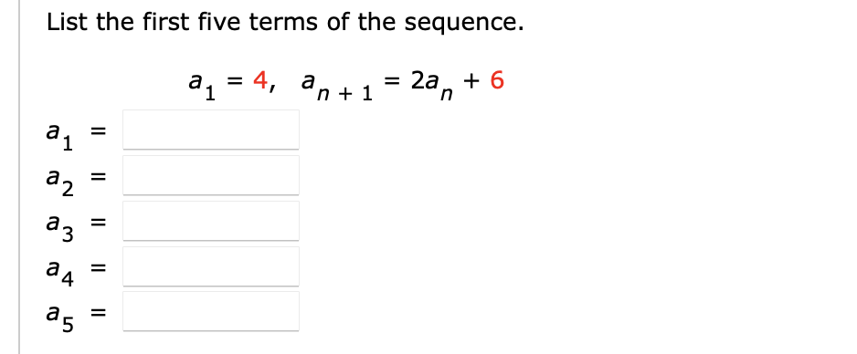Solved List the first five terms of the | Chegg.com