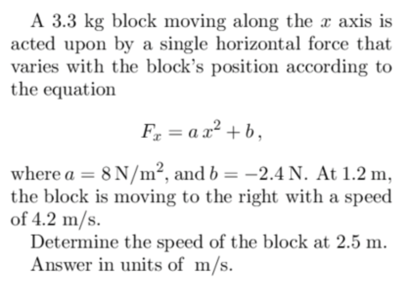 Solved A 3.3kg ﻿block moving along the x ﻿axis isacted upon | Chegg.com