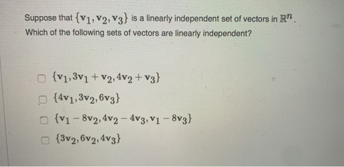 Solved Suppose That {v1 V2 V3} Is A Linearly Independent