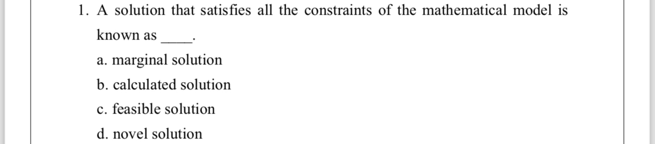 A solution that satisfies all the constraints of the | Chegg.com