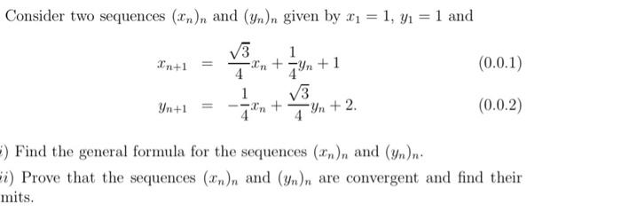 Solved Consider two sequences (xn)n and (yn)n given by | Chegg.com