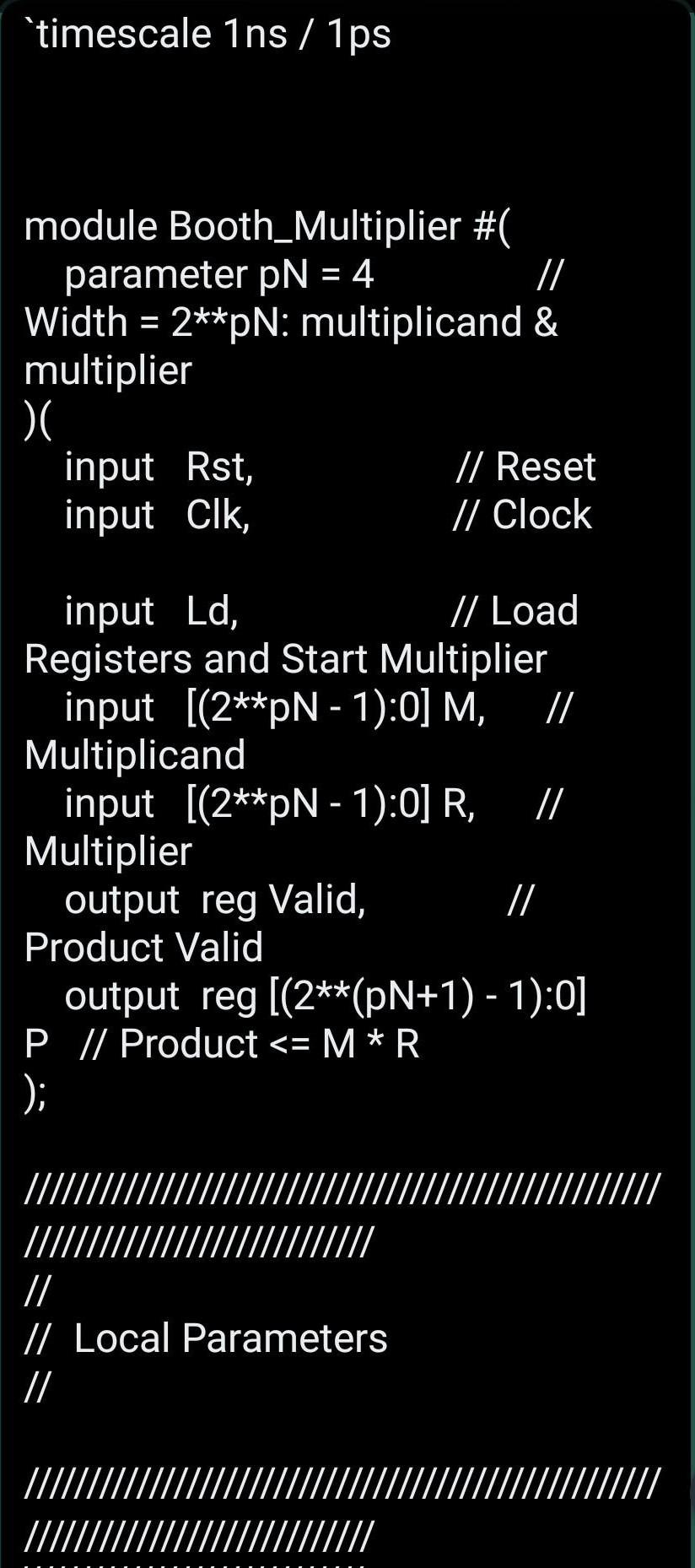 Solved `timescale 1ns / 1ps module Booth_Multiplier #( | Chegg.com
