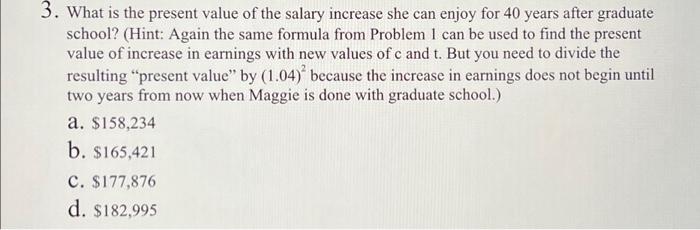 Solved 3. What is the present value of the salary increase | Chegg.com